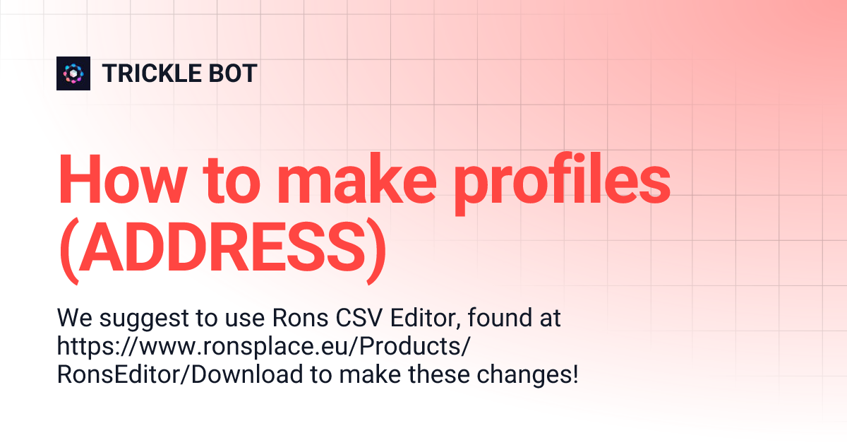 How to make profiles (ADDRESS) | TRICKLE BOT